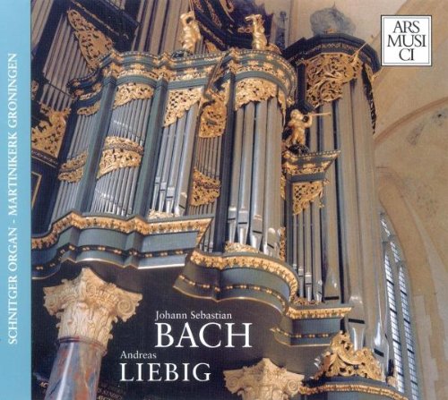 Orgelwerke: Bach,Johann Sebastian, Liebig,Andreas: Amazon.es: CD y vinilos}
