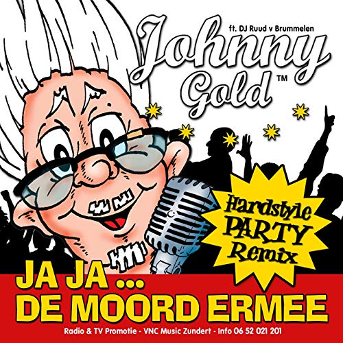 Play Ja,ja de moord ermee (Hardstyle Party Remix) by Johnny Gold on ...