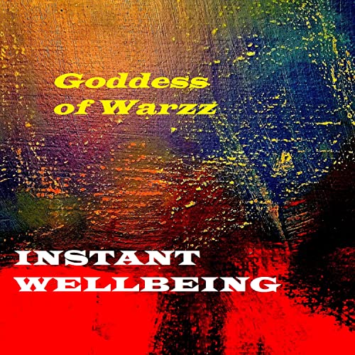 Play Goddess of Warzz by INSTANT WELLBEING on Amazon Music