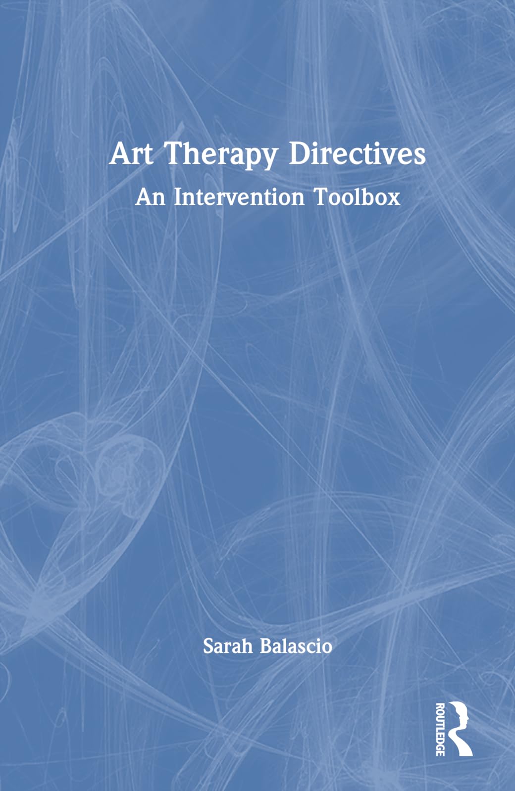 Buy Art Therapy Directives: An Intervention Toolbox Book Online at Low ...