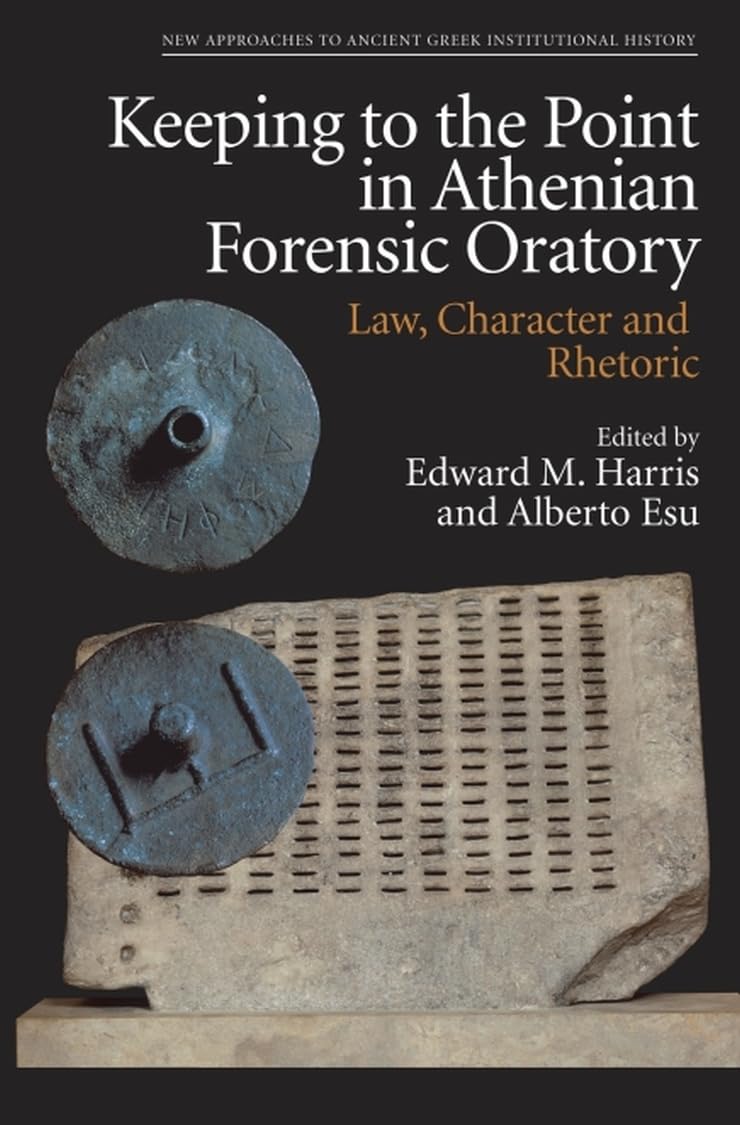 Amazon.com: Keeping to the Point in Athenian Forensic Oratory: Law ...