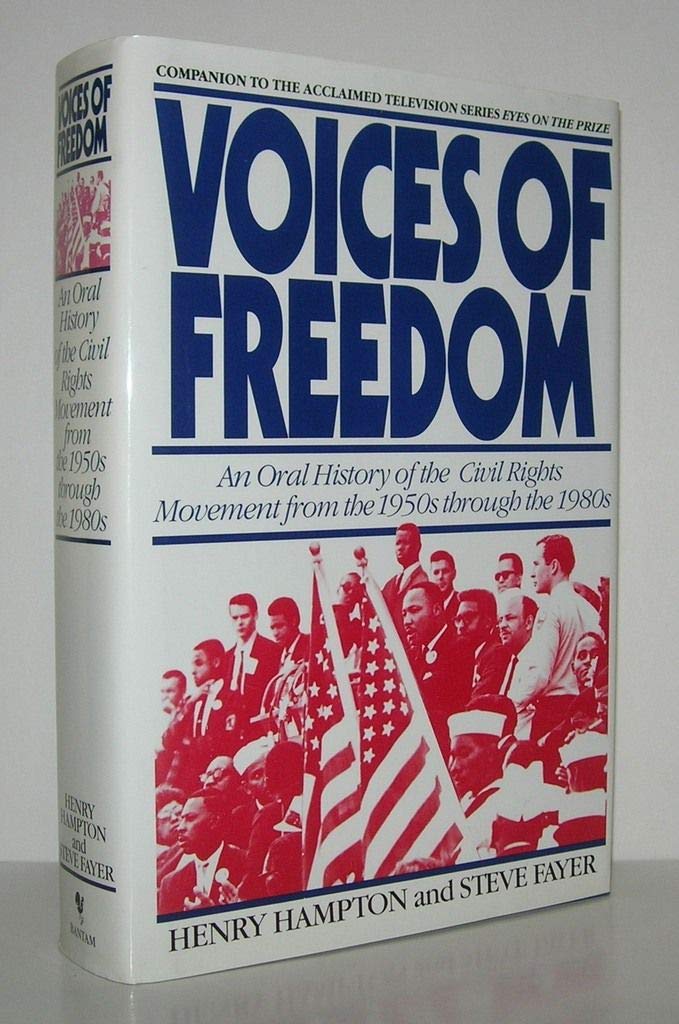 Voices of Freedom: An Oral History of the Civil Rights Movement from ...