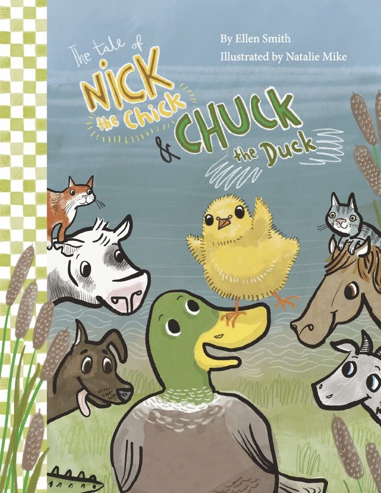 The Tale of Nick the Chick and Chuck the Duck: Smith, Ellen, Mike ...