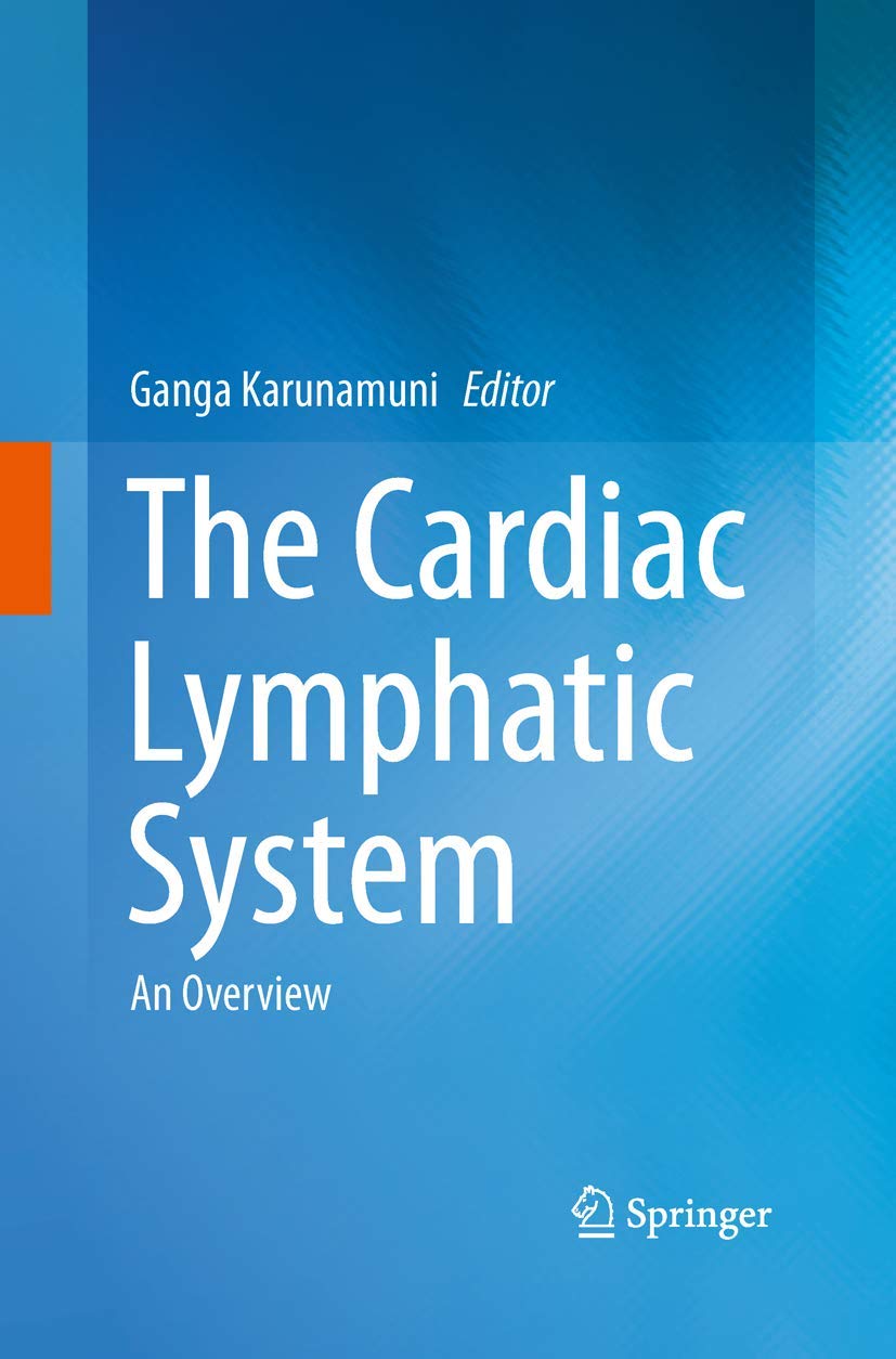 The Cardiac Lymphatic System: An Overview: Karunamuni, Ganga ...