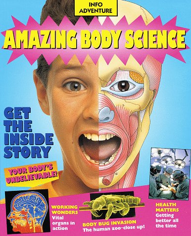 Amazing Body Science (Info Adventure): Lowe, Rosalind, Carmichael ...