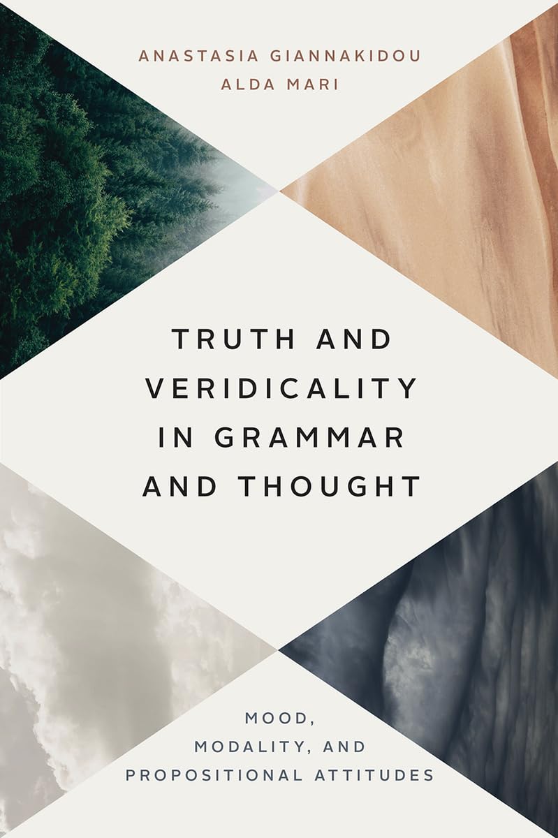 Truth and Veridicality in Grammar and Thought: Mood, Modality, and ...