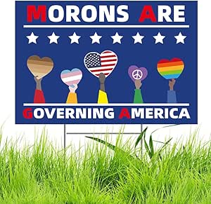 Amazon.com: Anti Trump Yard Sign - Morons Are Governing America ...