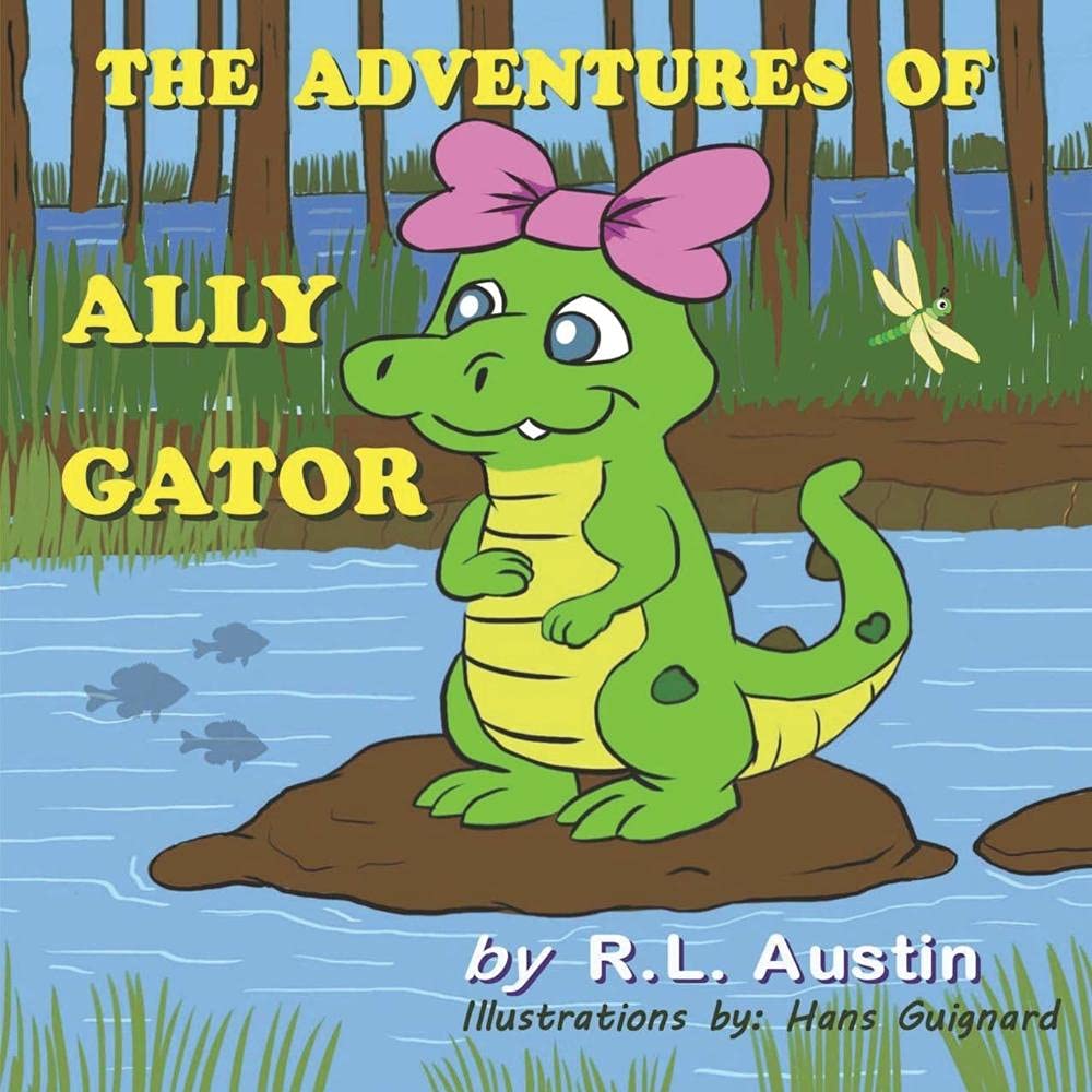 The Adventures of Ally Gator: Austin, Randy L, Guignard, Hans ...