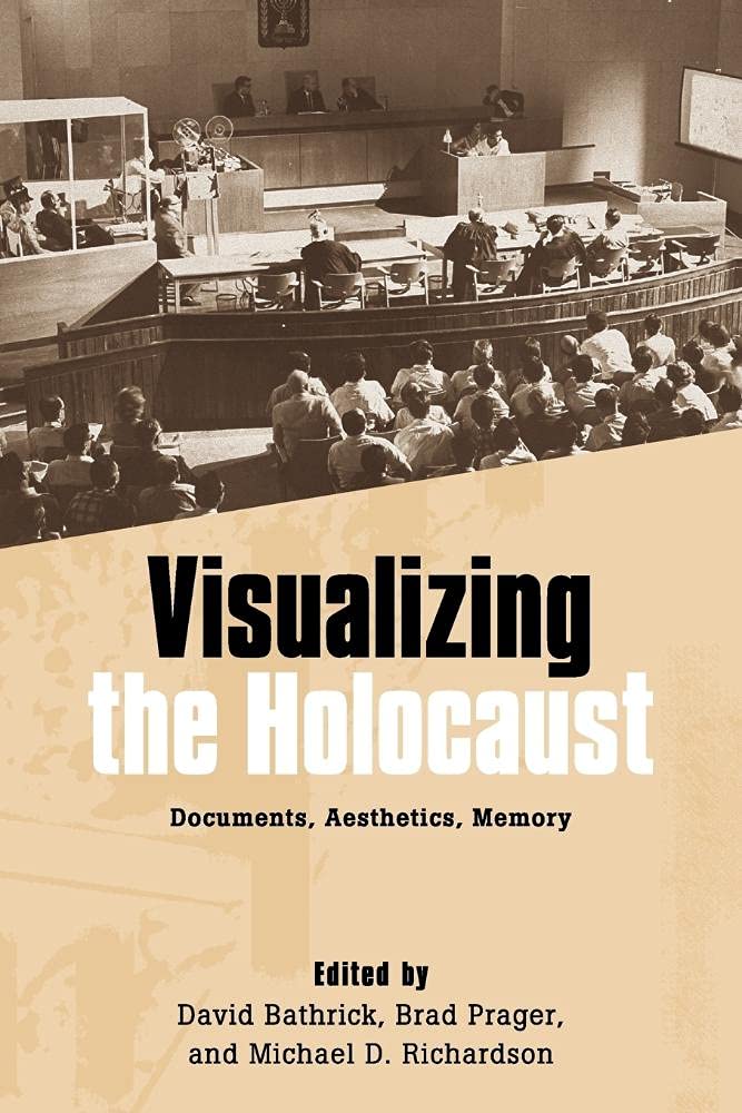 Amazon.com: Visualizing the Holocaust: Documents, Aesthetics, Memory ...