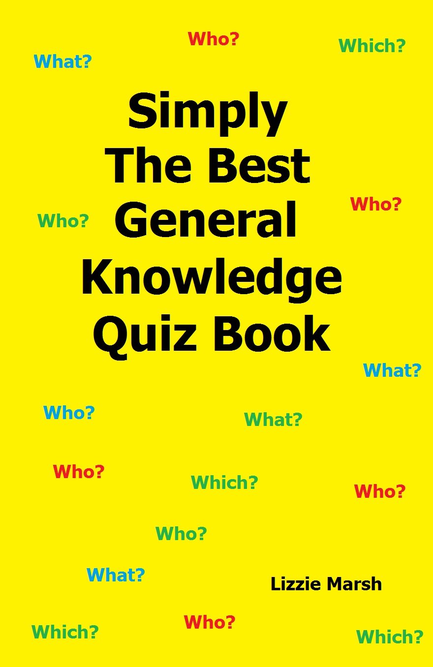 Simply The Best General Knowledge Quiz Book - Kindle edition by Marsh ...