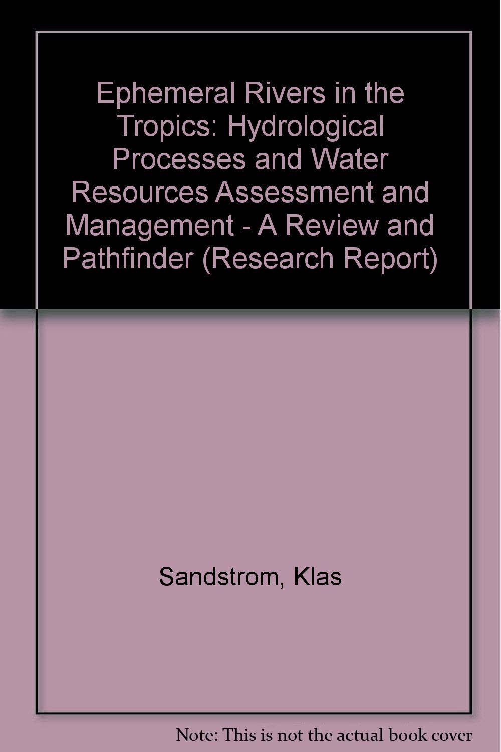 Ephemeral Rivers in the Tropics: Hydrological Processes and Water ...