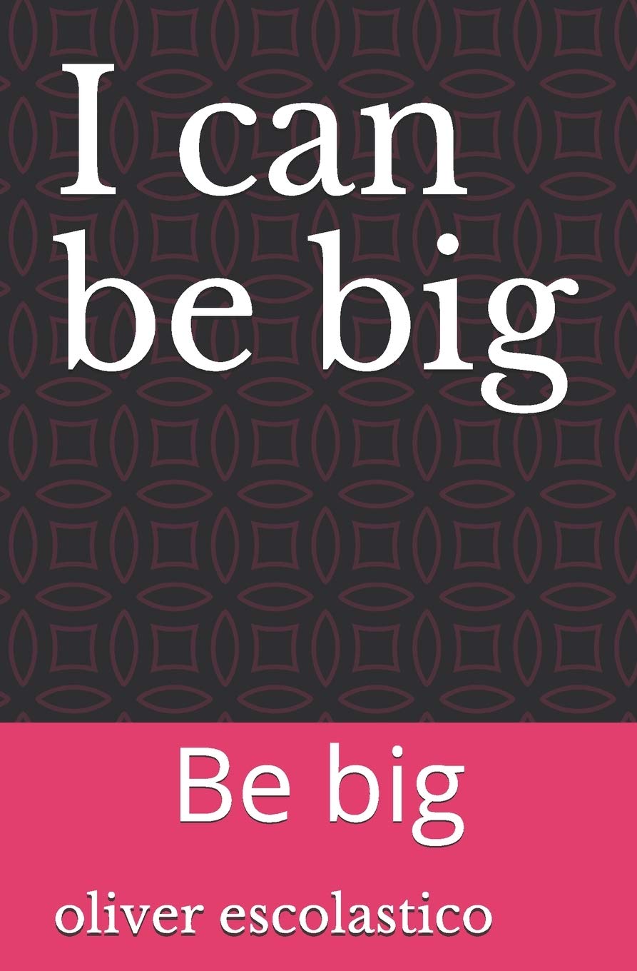 Be Big