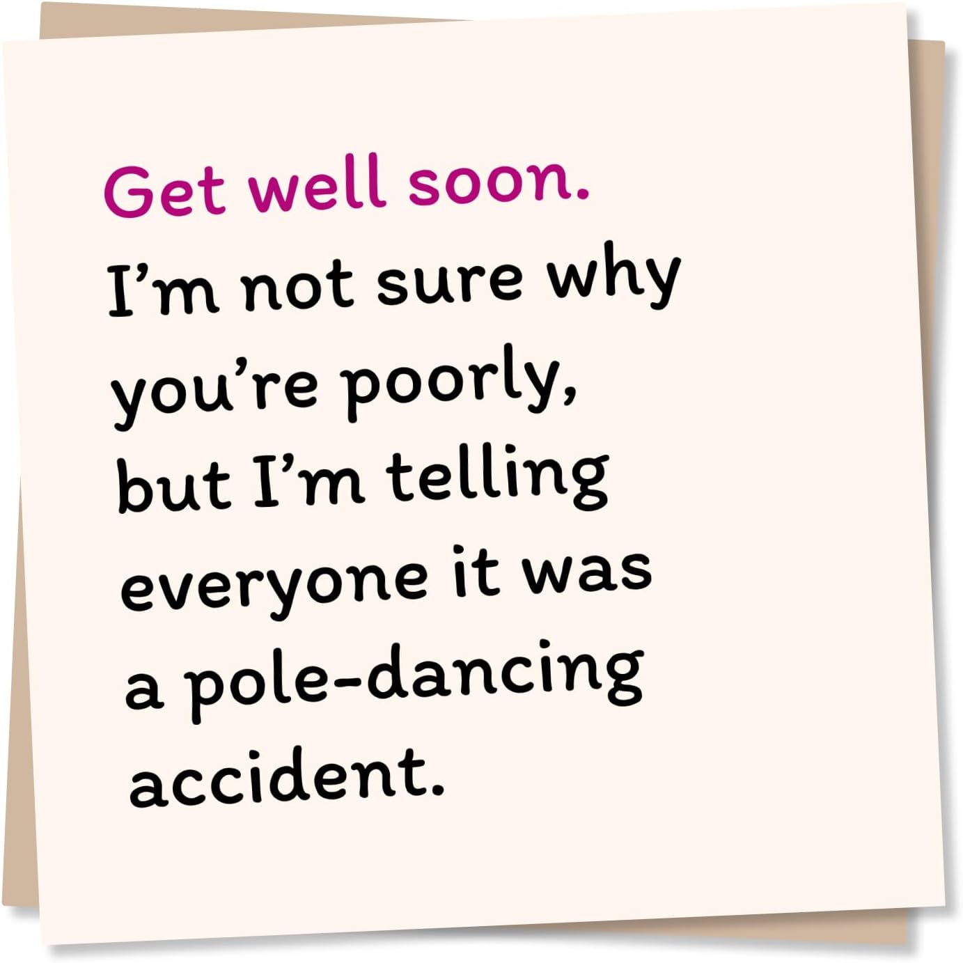Funny Get Well Soon Card - I'm Not Sure Why You're Poorly But I'm ...