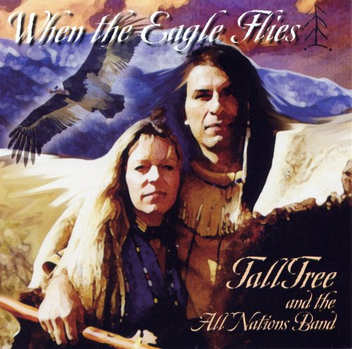 Talltree & The All Nations Band - When the Eagle Flies - Amazon.com Music
