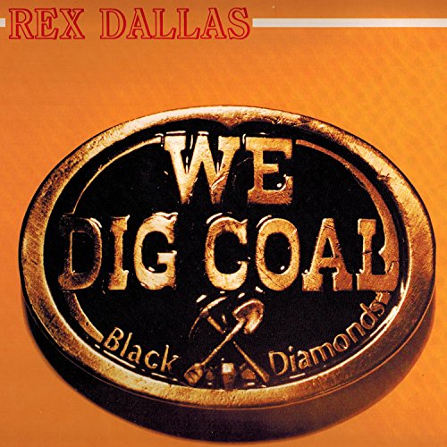 Amazon MusicでRex DallasのWe Dig Coalを再生する