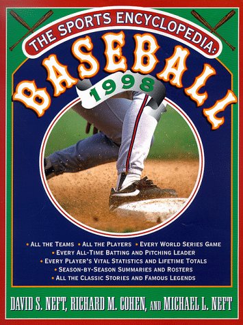 The Sports Encyclopedia: Baseball: Neft, David S., Cohen, Richard M ...