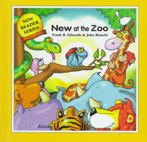 New at the Zoo (New Reader Series): Edwards, Frank, Bianchi, John ...