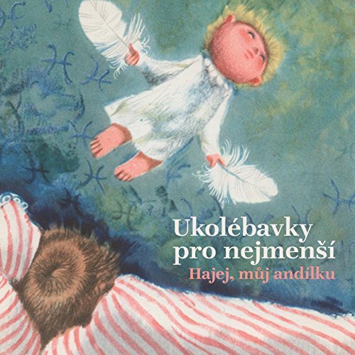 Amazon.co.jp: Ukolébavky Pro Nejmenší (Hajej, Můj Andílku) : Musica ...