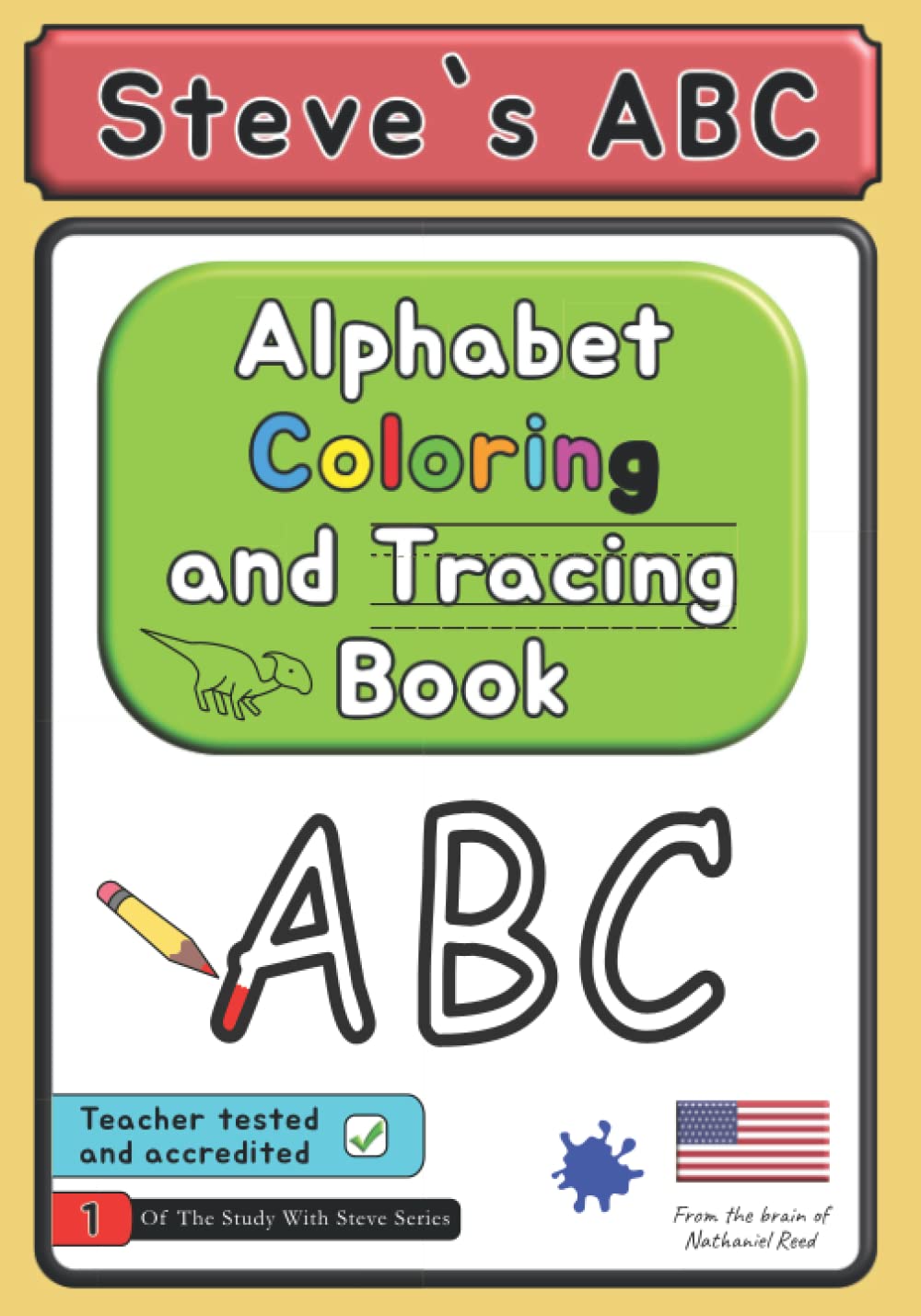 Amazon | Steve's ABC - coloring and tracing book | Reed MA, Nathaniel ...