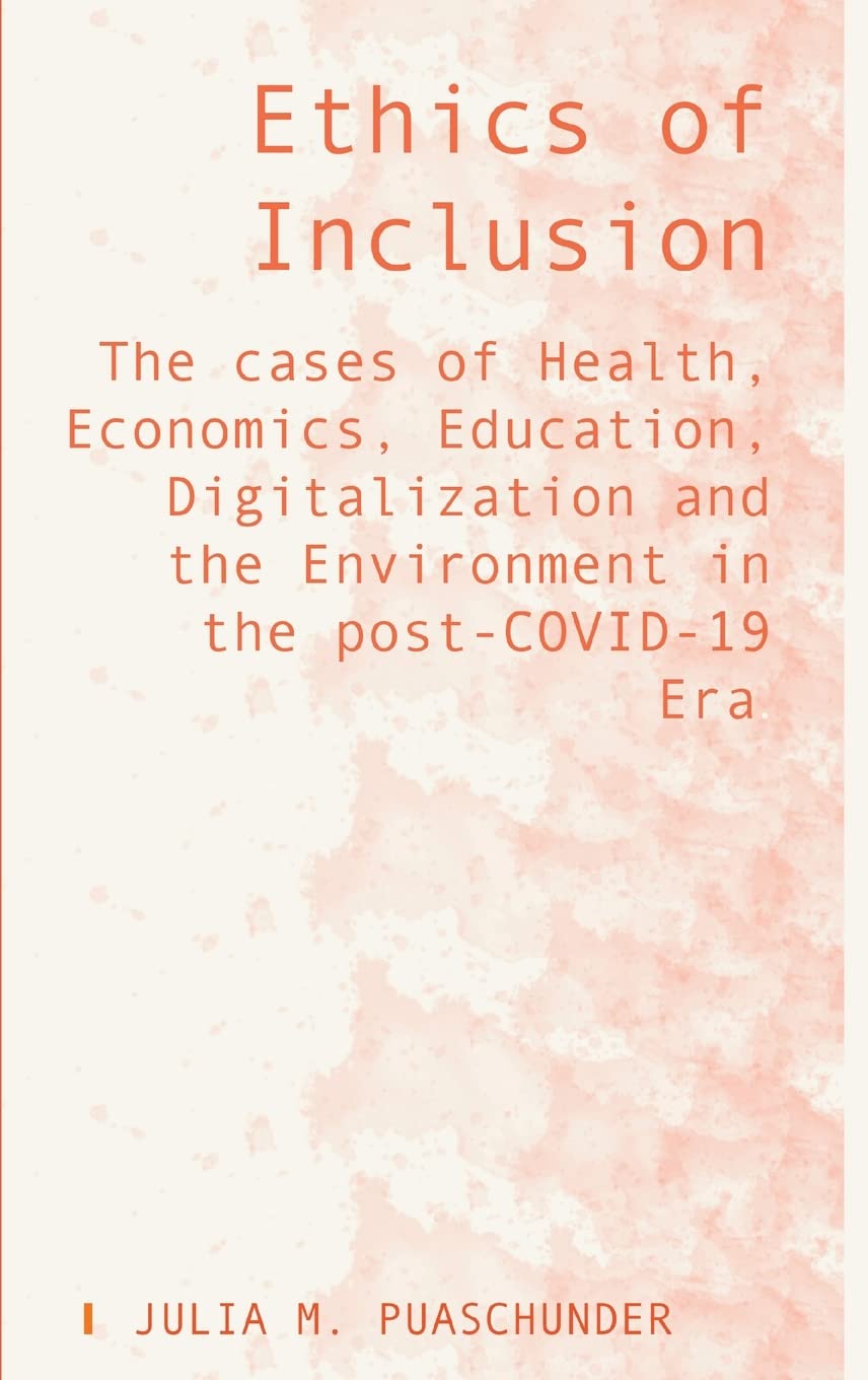 Ethics of Inclusion: The cases of Health, Economics, Education ...