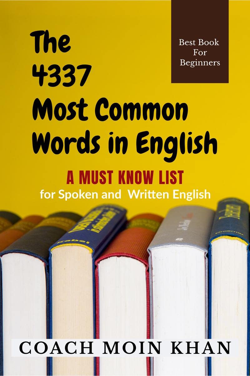 THE 4337 MOST COMMON WORDS IN ENGLISH: Coach Moin Khan: 9781685638573 ...