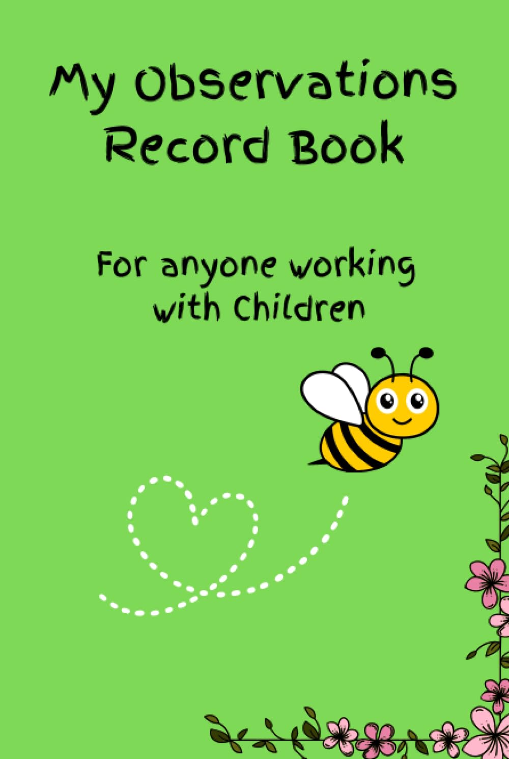 Children's Observation Record: For anyone working with children : Heart ...