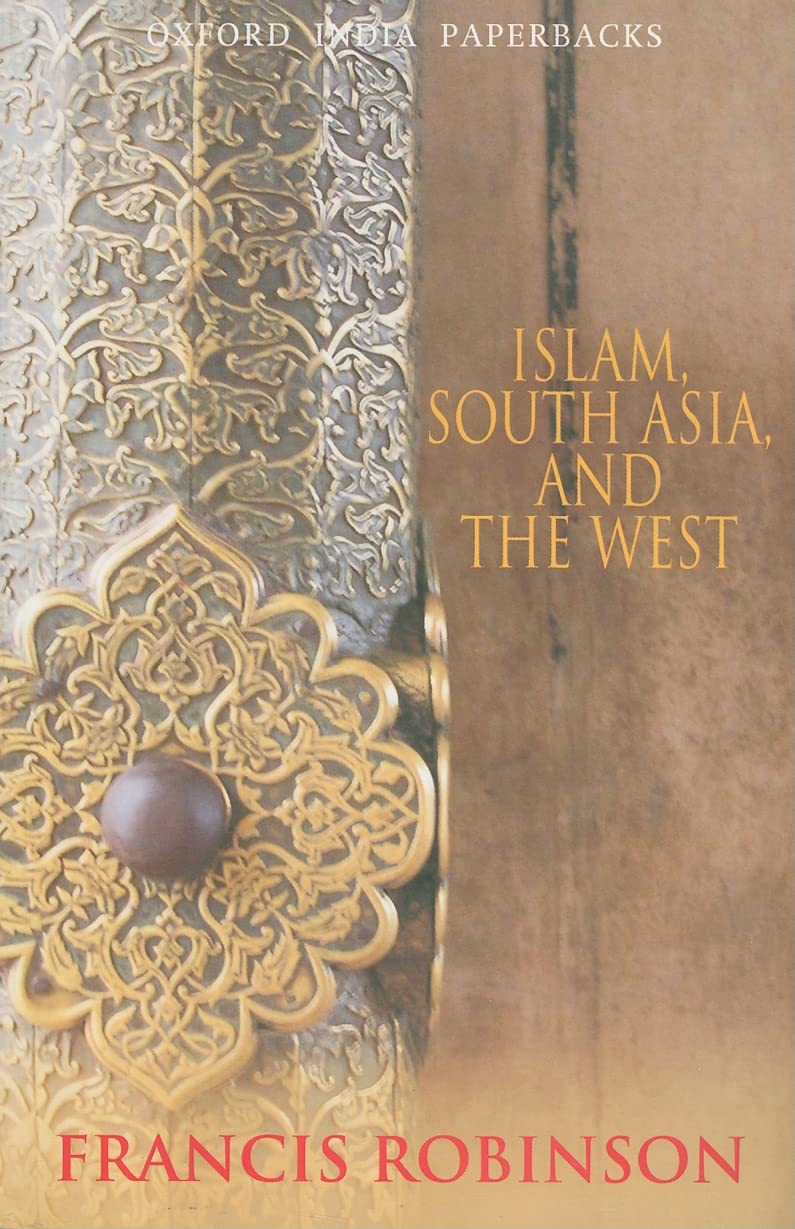 Amazon.com: Islam, South Asia, and the West (Oxford India Collection ...