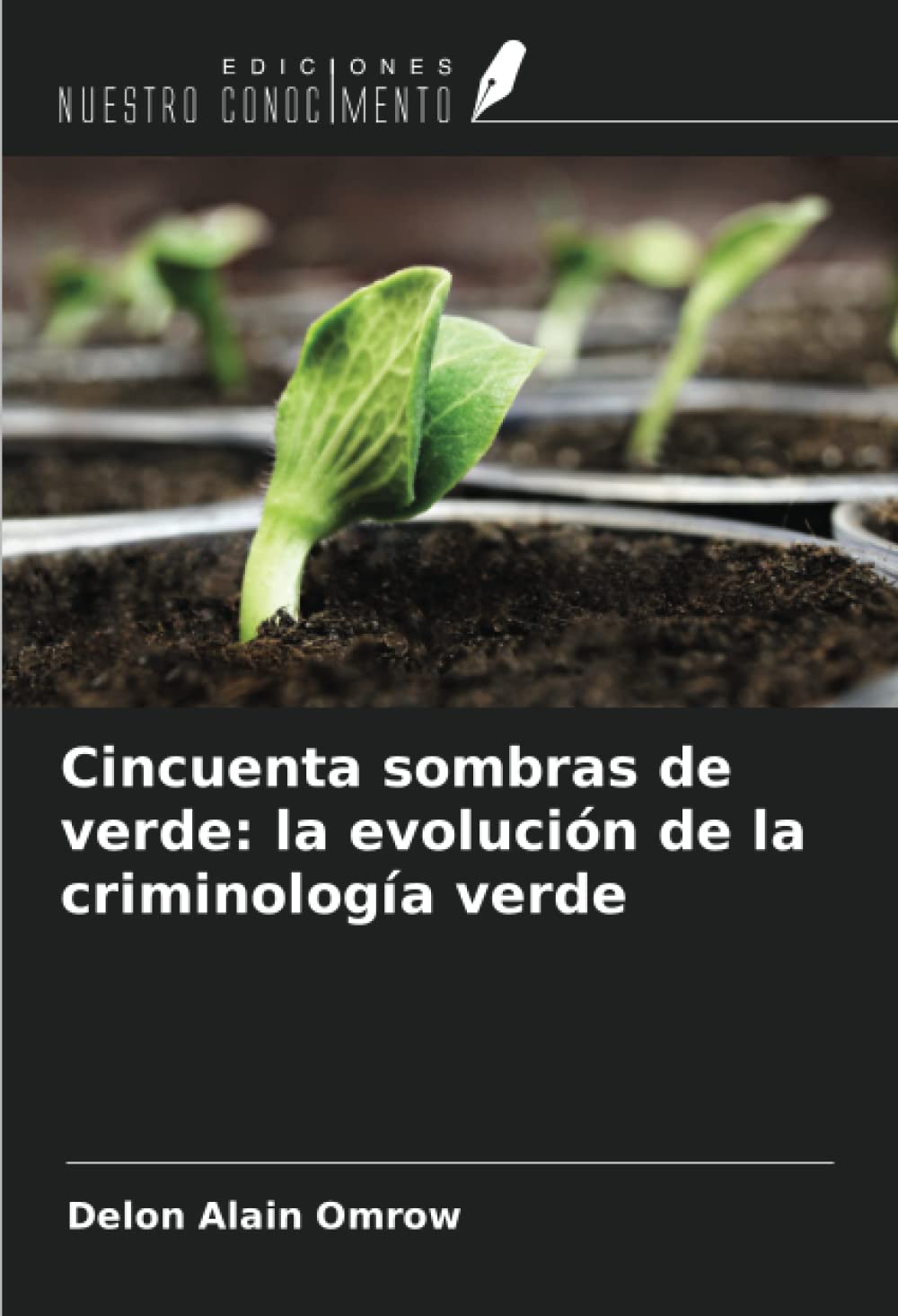 Cincuenta sombras de verde: la evolución de la criminología verde ...