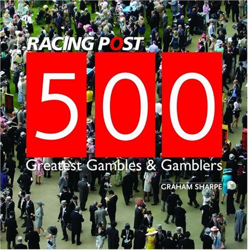 500 Greatest Gambles and Gamblers: sharpe-graham: 9781905156474: Amazon ...