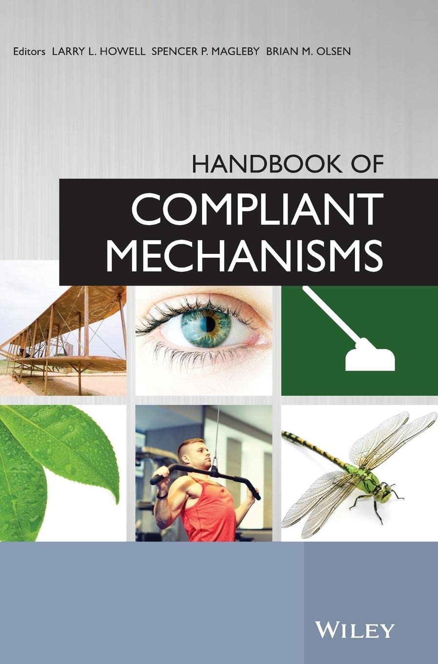 Handbook of Compliant Mechanisms : Howell, Larry L., Magleby, Spencer P ...