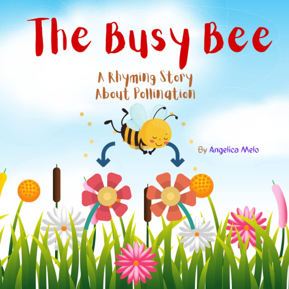 Amazon.com: The Busy Bee: A Rhyming Story about Pollination ...