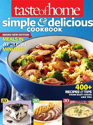 Taste of Home Simple & Delicious Cookbook: ALL-NEW 1,314 easy recipes ...