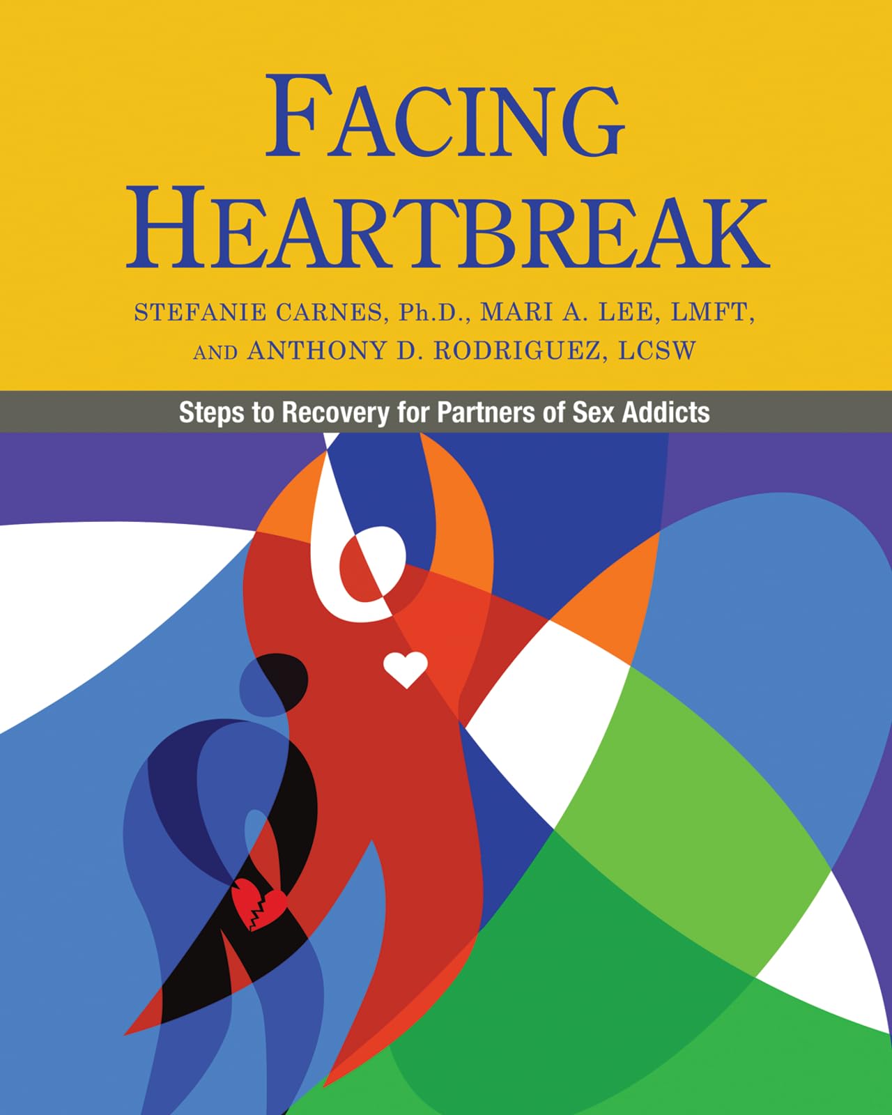 Facing Heartbreak: Steps to Recovery for Partners of Sex Addicts ...