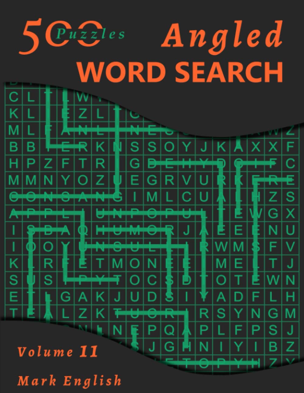 Angled Word Search, Volume 11: 500 Puzzles: English, Mark ...