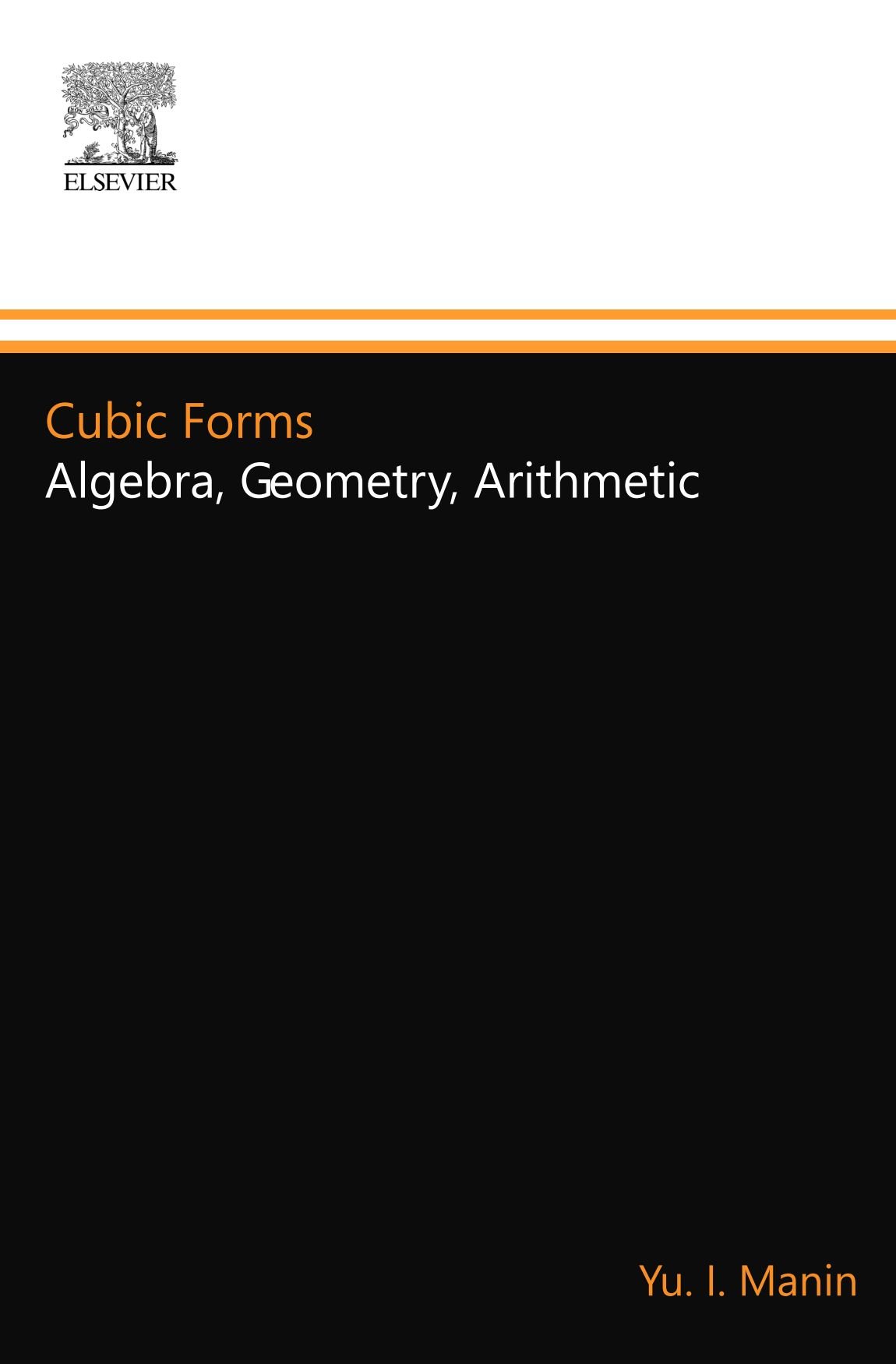 Cubic Forms: Algebra, Geometry, Arithmetic: Manin, Yu. I.: 9780444558138: Amazon.com: Books
