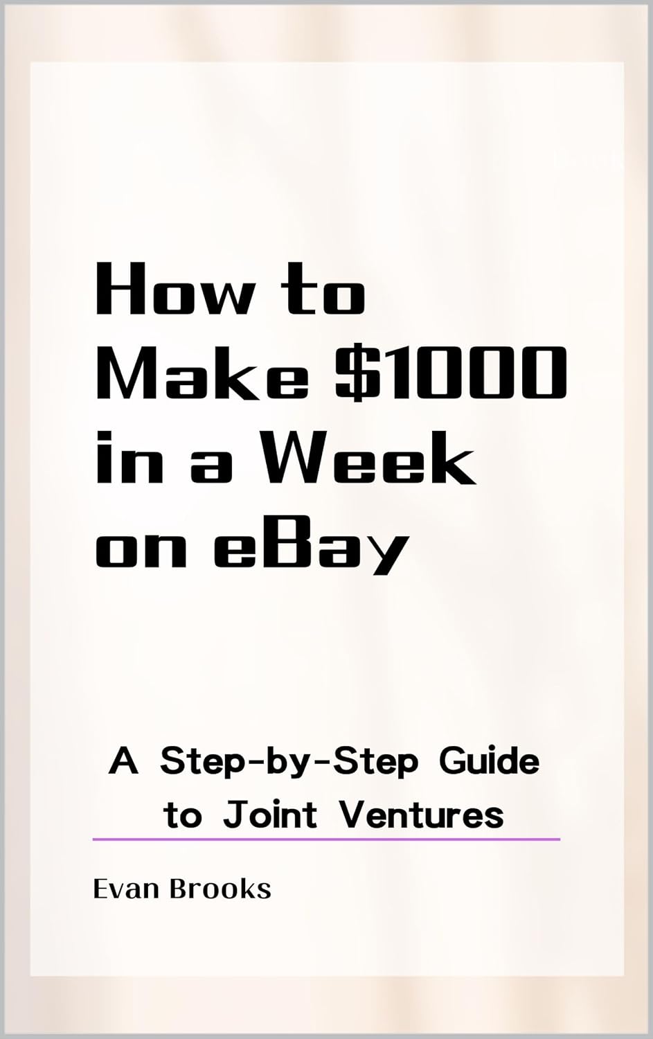 Amazon.com: How to Make $1000 in a Week on eBay: A Step-by-Step Guide ...