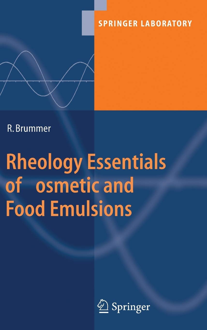 Rheology Essentials of Cosmetic and Food Emulsions (Springer Laboratory ...