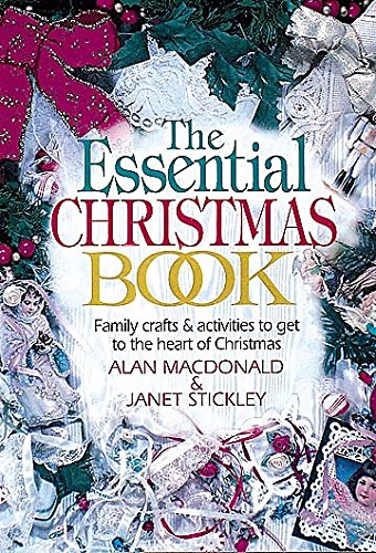 The Essential Christmas Book: Family Crafts & Activities to Get to the ...