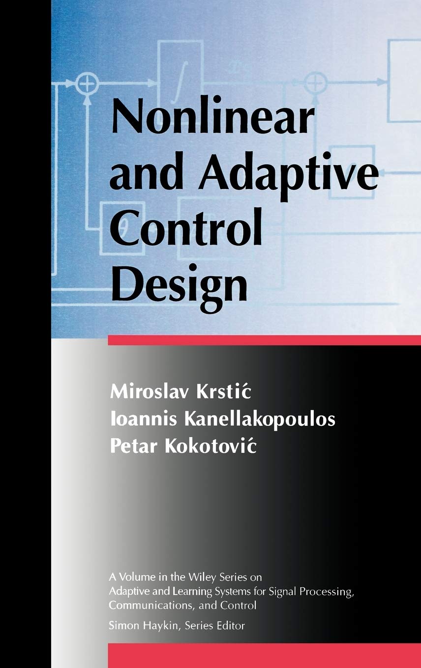 Nonlinear and Adaptive Control Design: Krstic, Miroslav ...