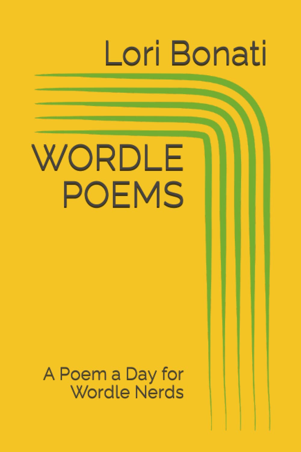 WORDLE POEMS: A Poem a Day for Wordle Nerds: 1: Amazon.co.uk: Bonati ...