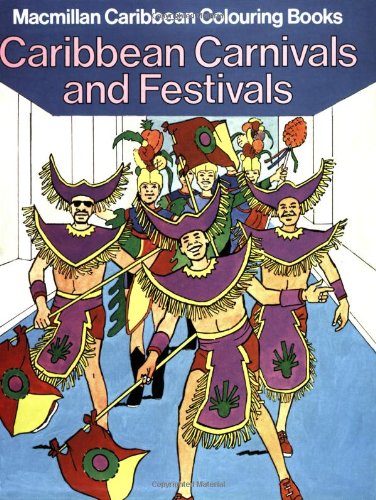 Caribbean Colouring Books: Caribbean Carnivals and Festivals (Macmillan ...