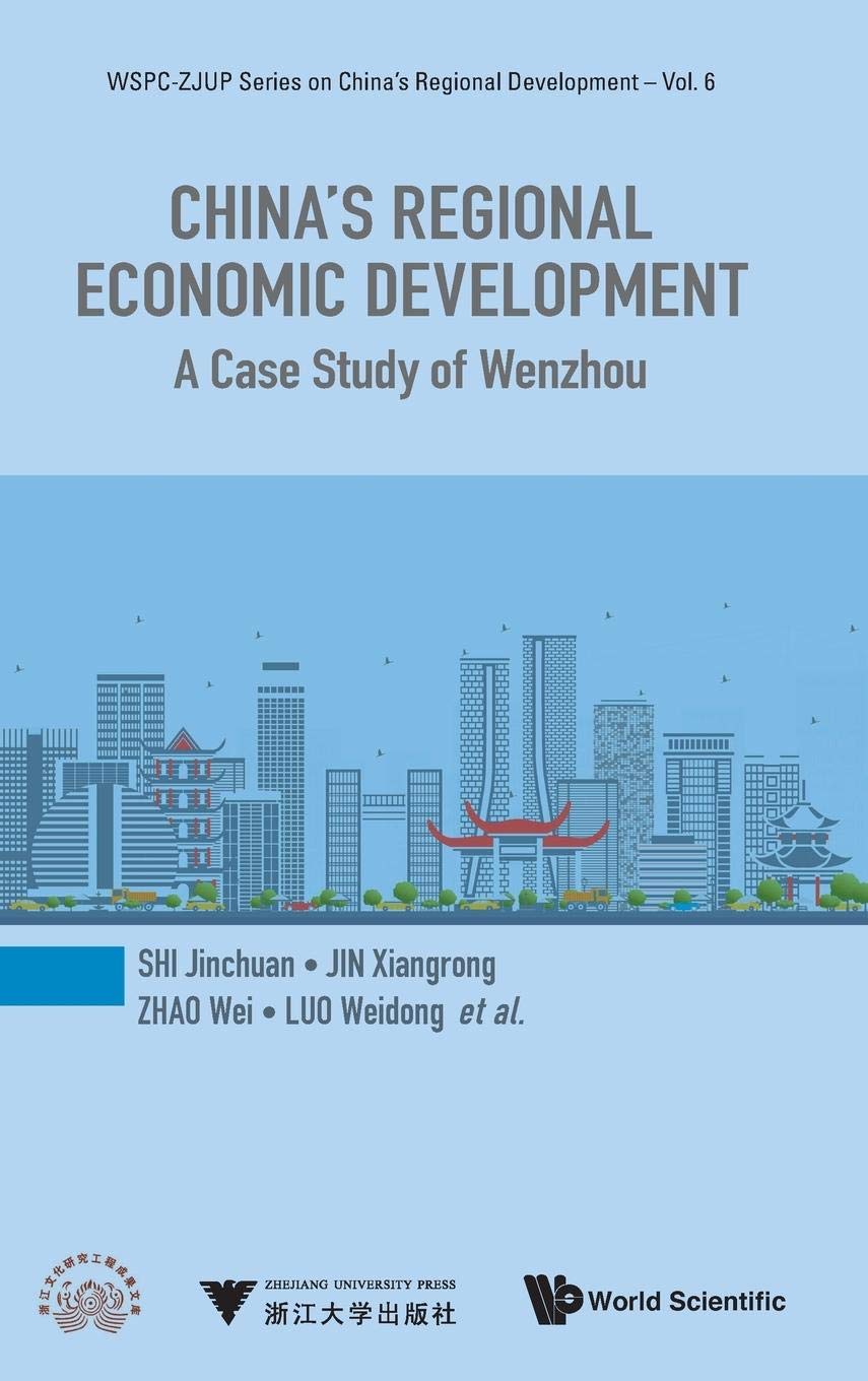 CHINA'S REGIONAL ECONOMIC DEVELOPMENT: A CASE STUDY OF WENZHOU (Wspc ...