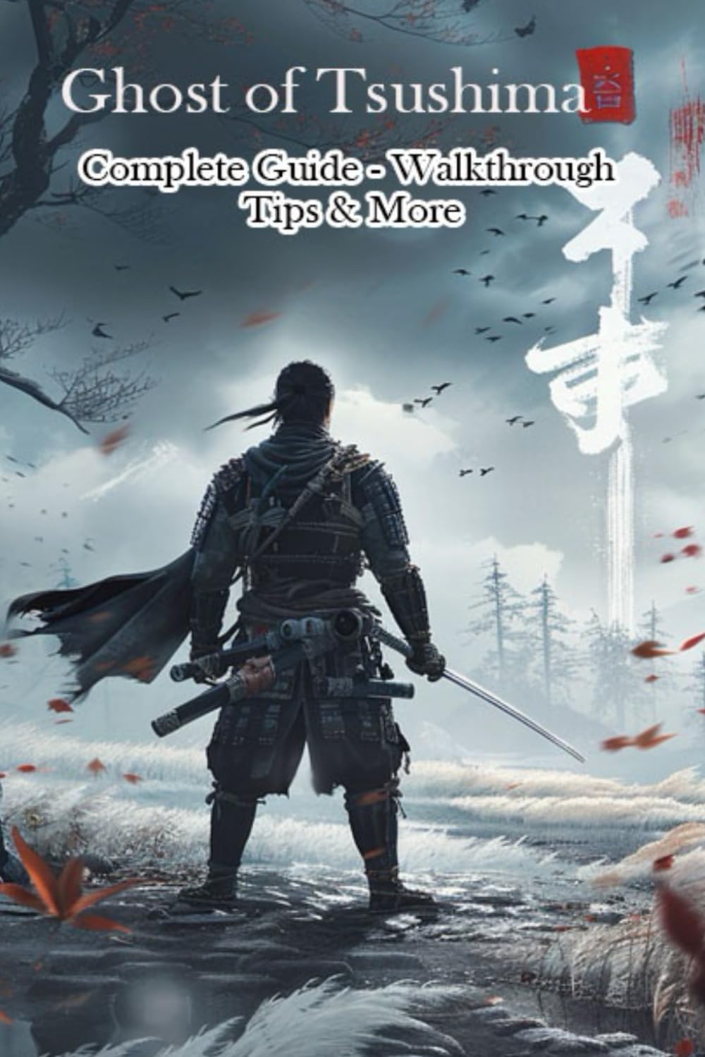 Amazon | Ghost of Tsushima Complete Guide - Walkthrough - Tips & More | Kjmh | Video Games