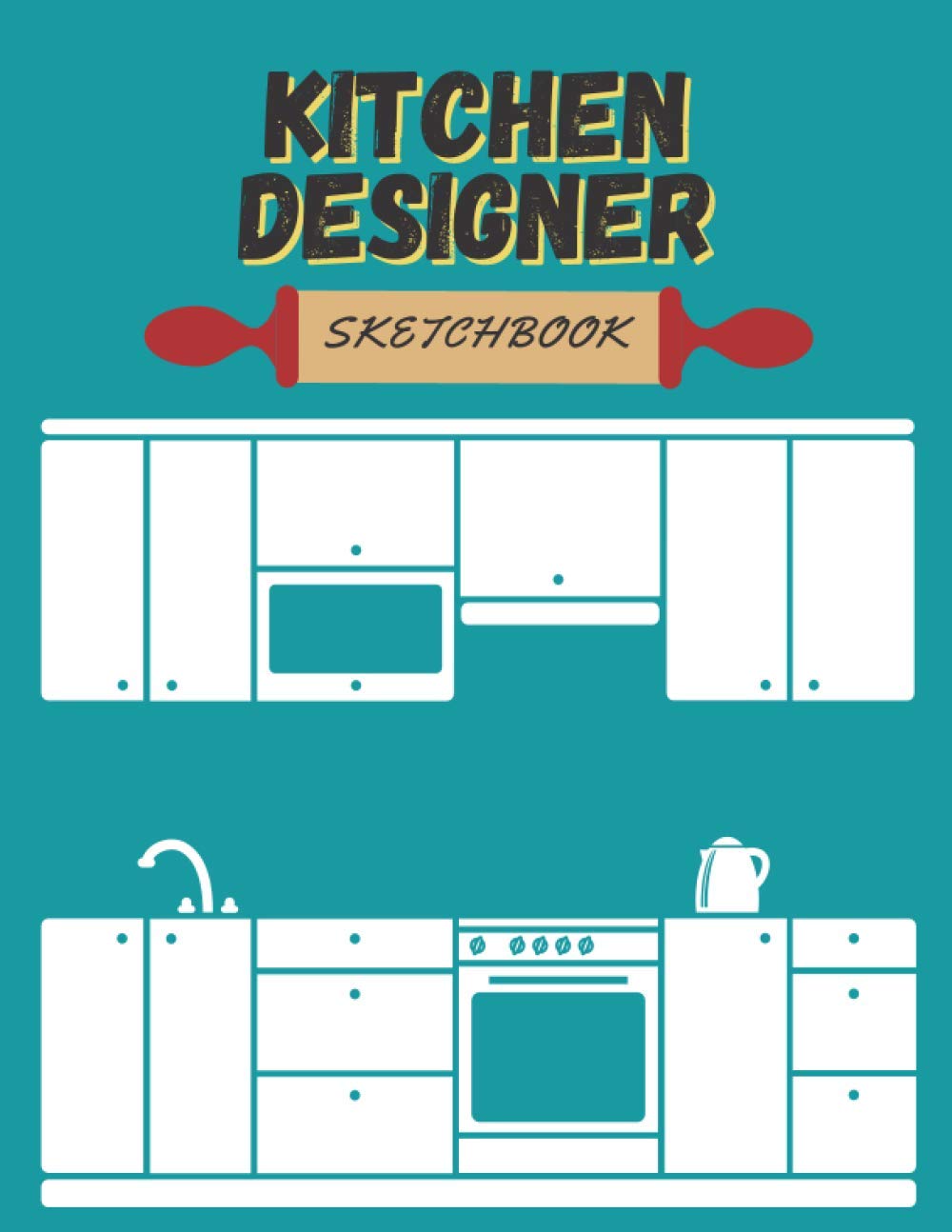 Kitchen Designer Sketchbook: Designing Kitchen, Kitchen Design Planner ...