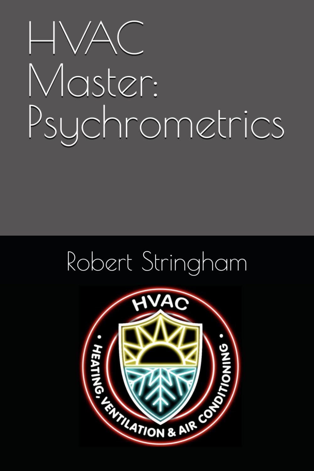 HVAC Master: Psychrometrics: Stringham, Robert: 9798340725103: Amazon ...