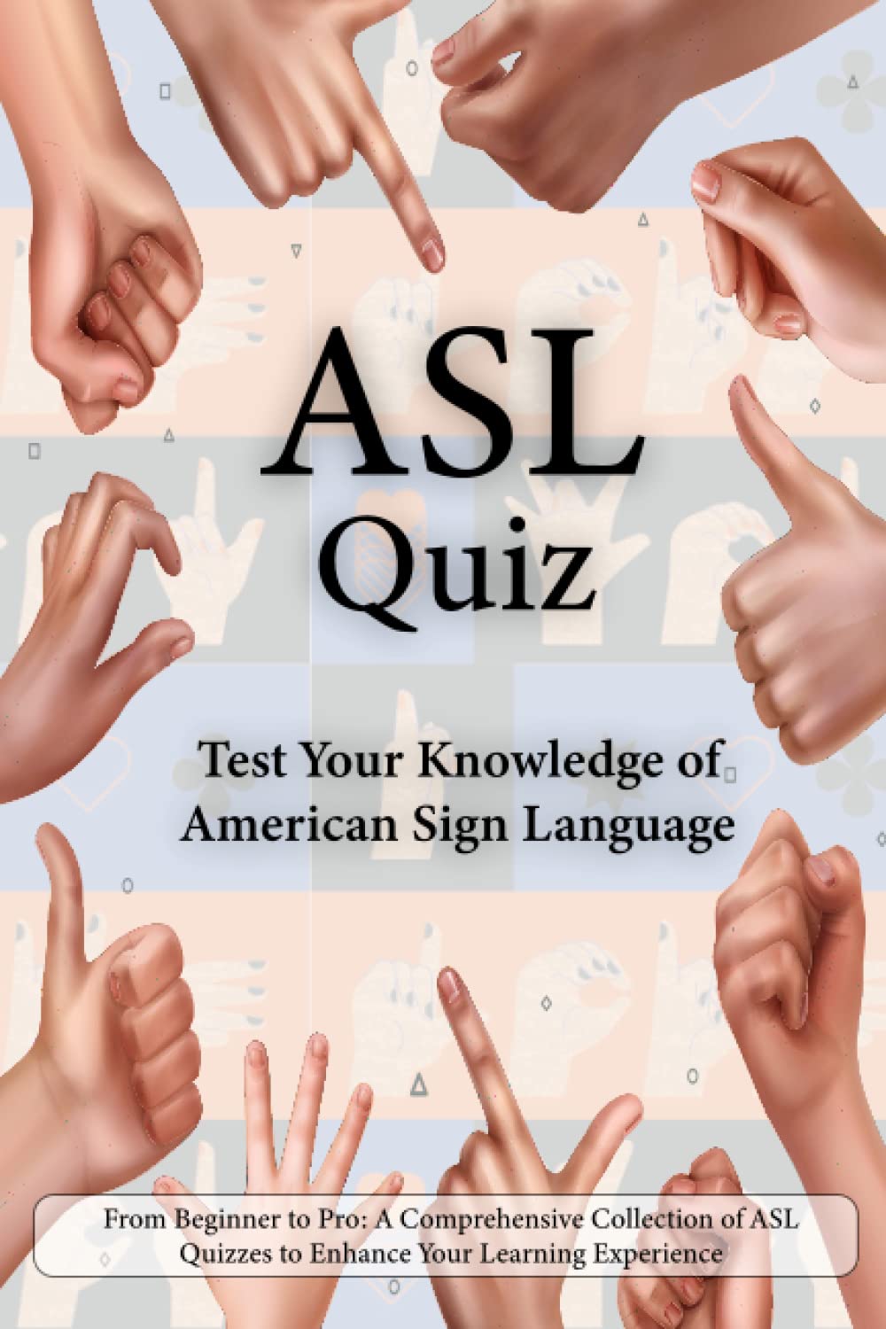 ASL Quiz: Learn American sign language, test your ASL : Ace, Sign ...