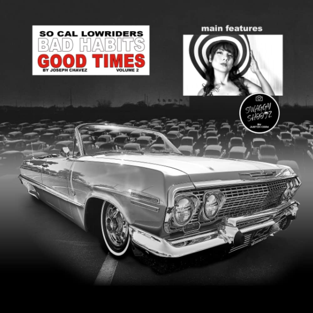 Amazon.com: SOCAL LOWRIDER BAD HABITS GOOD TIMES vol 2: Photography by ...