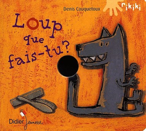 Amazon.com: Loup que fais-tu ?: 9782278050987: Cauquetoux, Denis: Books
