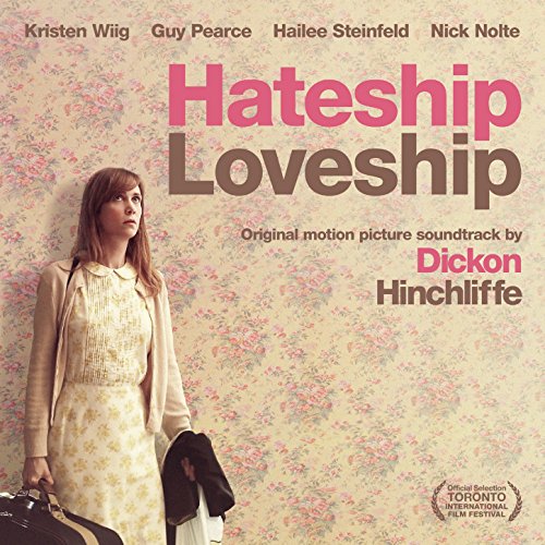 Play Hateship Loveship (Original Motion Picture Soundtrack) by Dickon ...