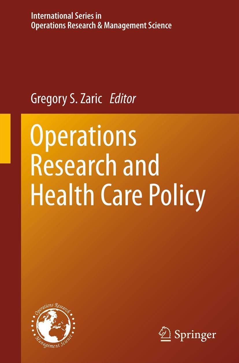 Operations Research and Health Care Policy (International Series in ...
